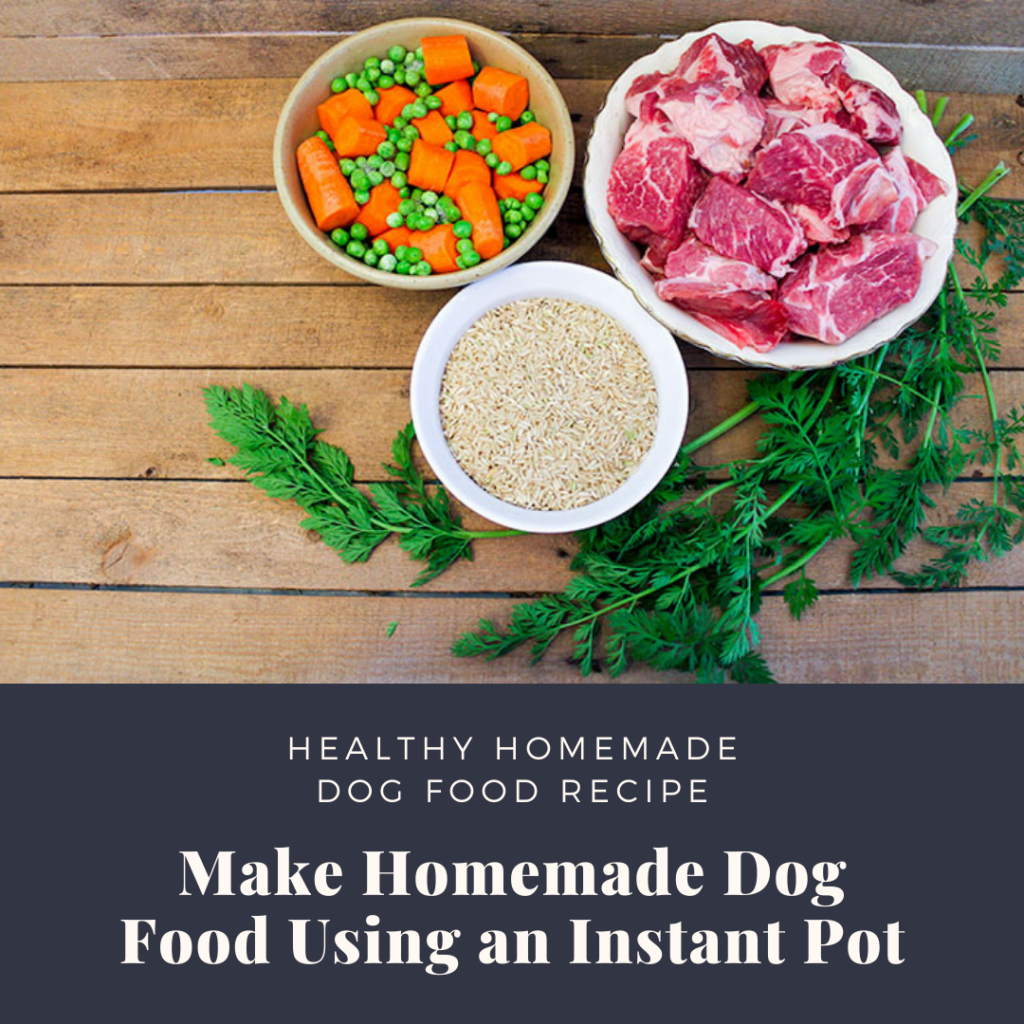 Instant Pot Homemade Dog Food - WholeMade Homestead