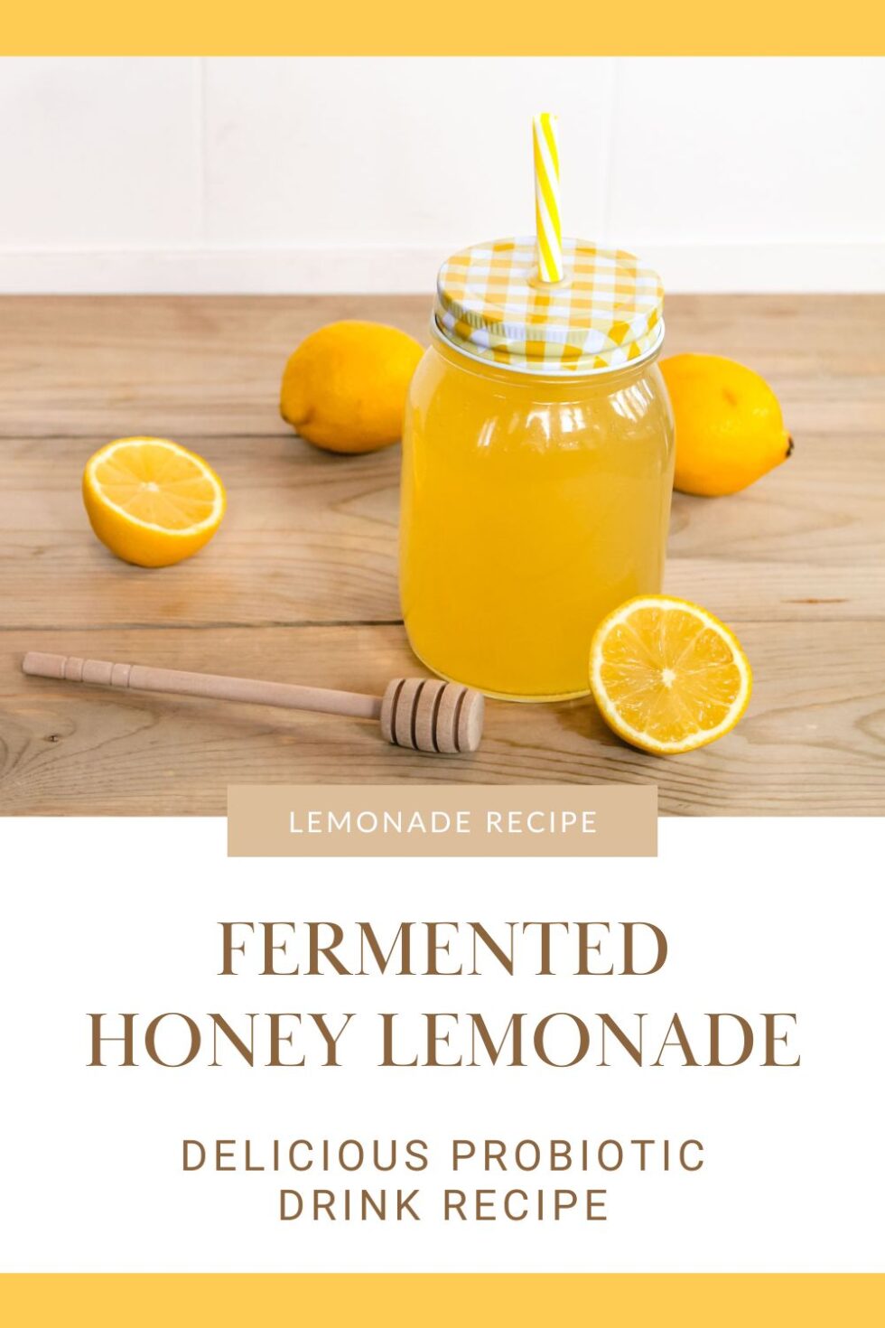 Fermented Honey Lemonade - WholeMade Homestead
