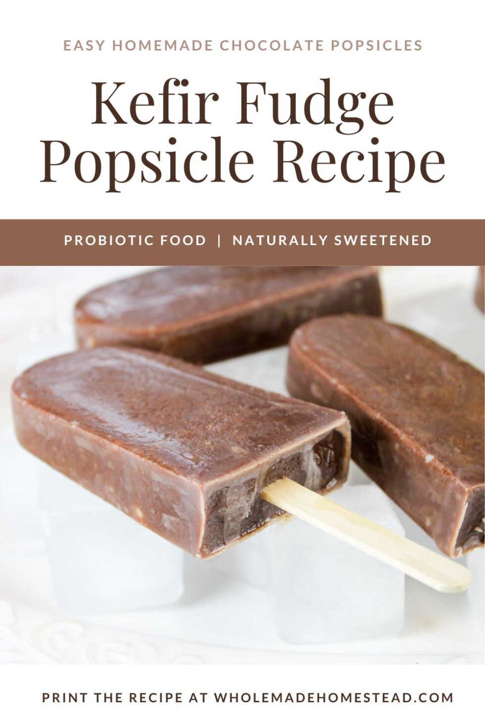 Kefir Fudge Popsicles - WholeMade Homestead