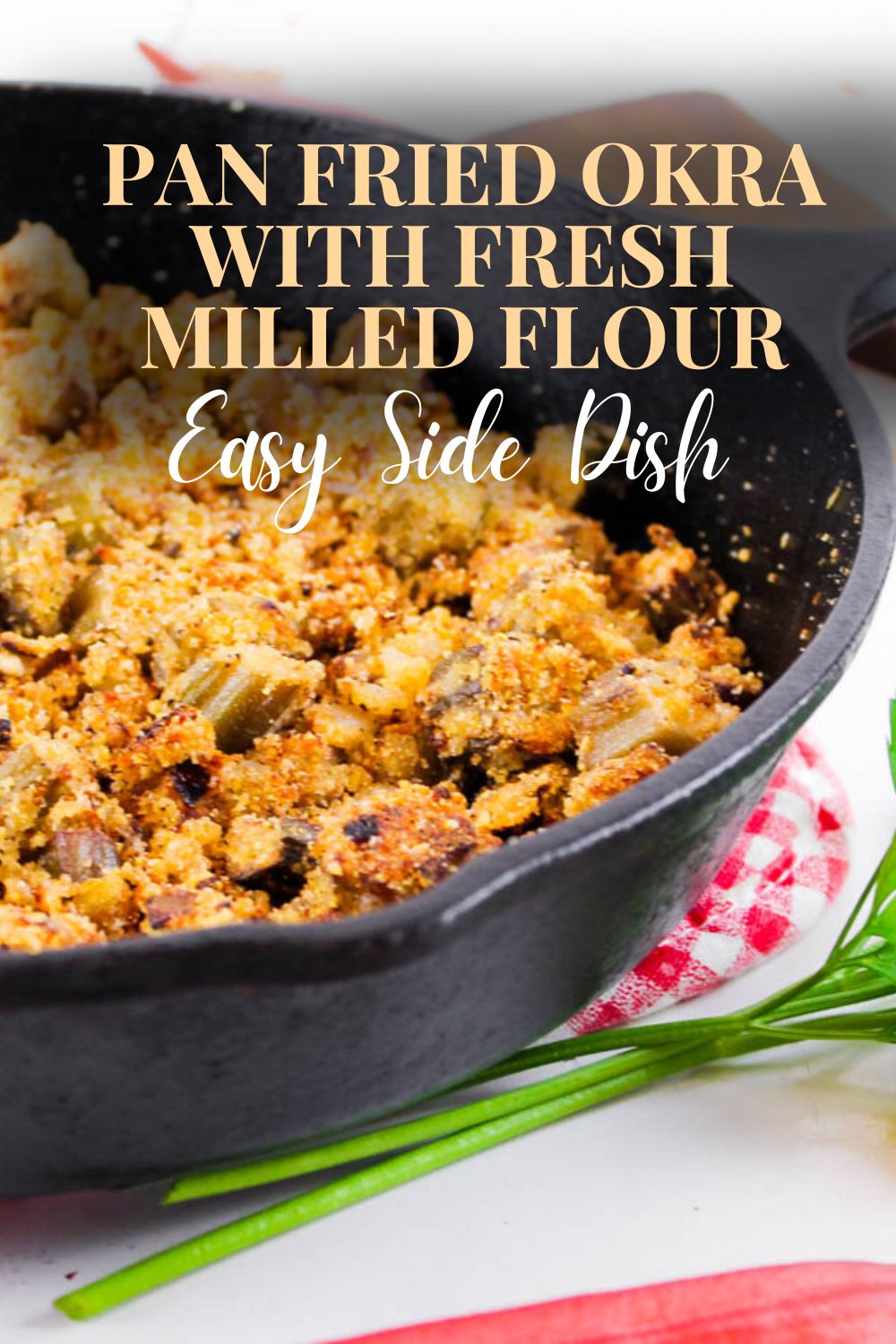 Pan Fried Okra With Fresh Milled Flour - WholeMade Homestead