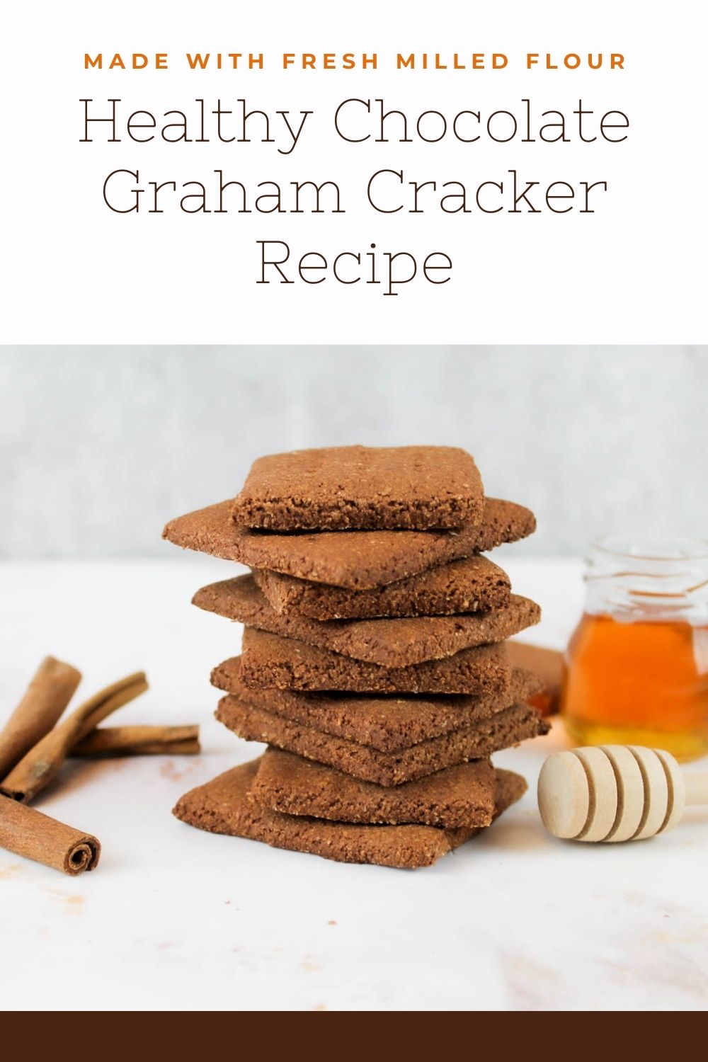 Healthy Chocolate Graham Cracker Recipe - WholeMade Homestead